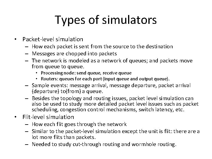 Interconnect simulation Different levels for Evaluating an architecture