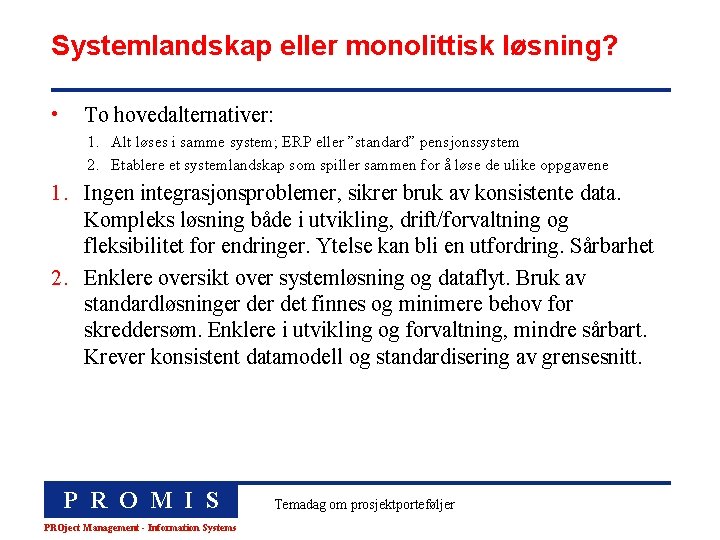 Strategiske valg i styring av ITprogrammer Kjetil Strand