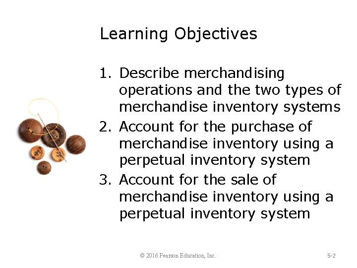 Chapter 5 Merchandising Operations Learning Objectives 1 Describe