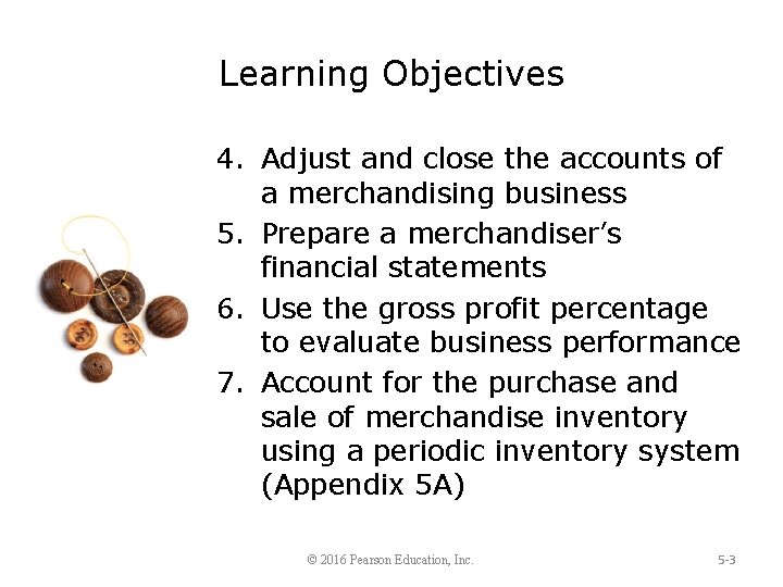 Chapter 5 Merchandising Operations Learning Objectives 1 Describe