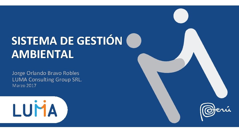 SISTEMA DE GESTIN AMBIENTAL Jorge Orlando Bravo Robles