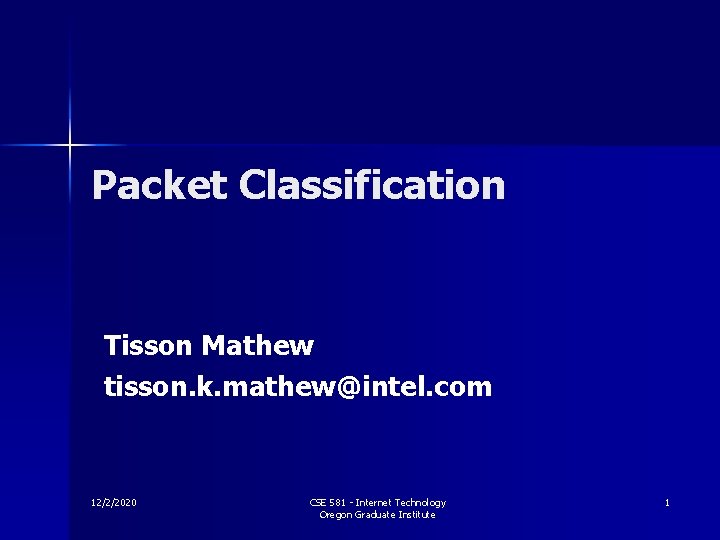 Packet Classification Tisson Mathew tisson k mathewintel com