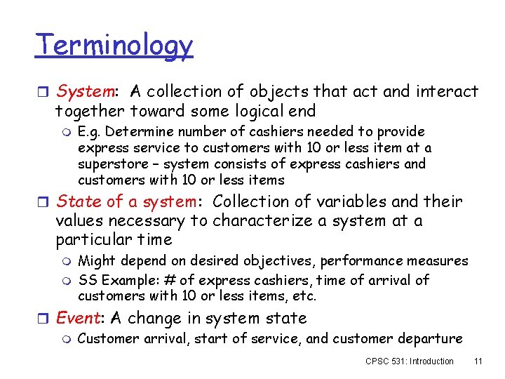CPSC 531 Introduction to Systems Modeling and Simulation