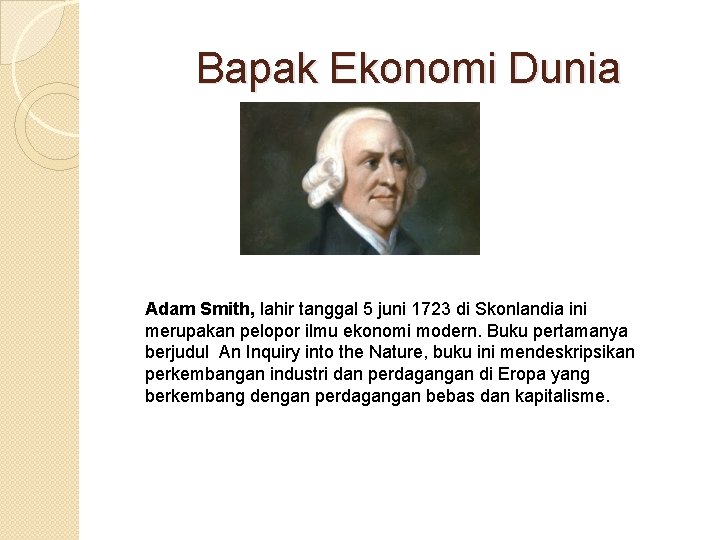 Ruang lingkup EKONOMI Bapak Ekonomi Dunia Adam Smith