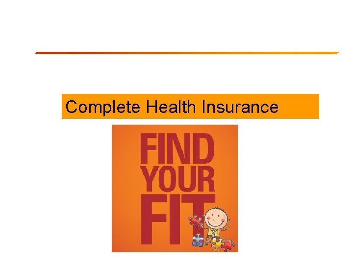 Complete Health Insurance Existing plan Family Protect Premier