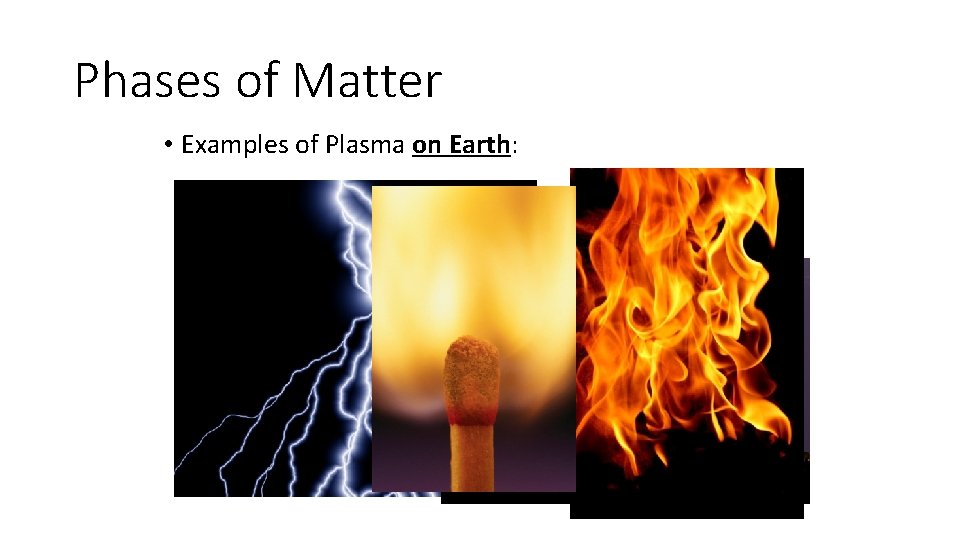 Phases of Matter Examples of Plasma on Earth
