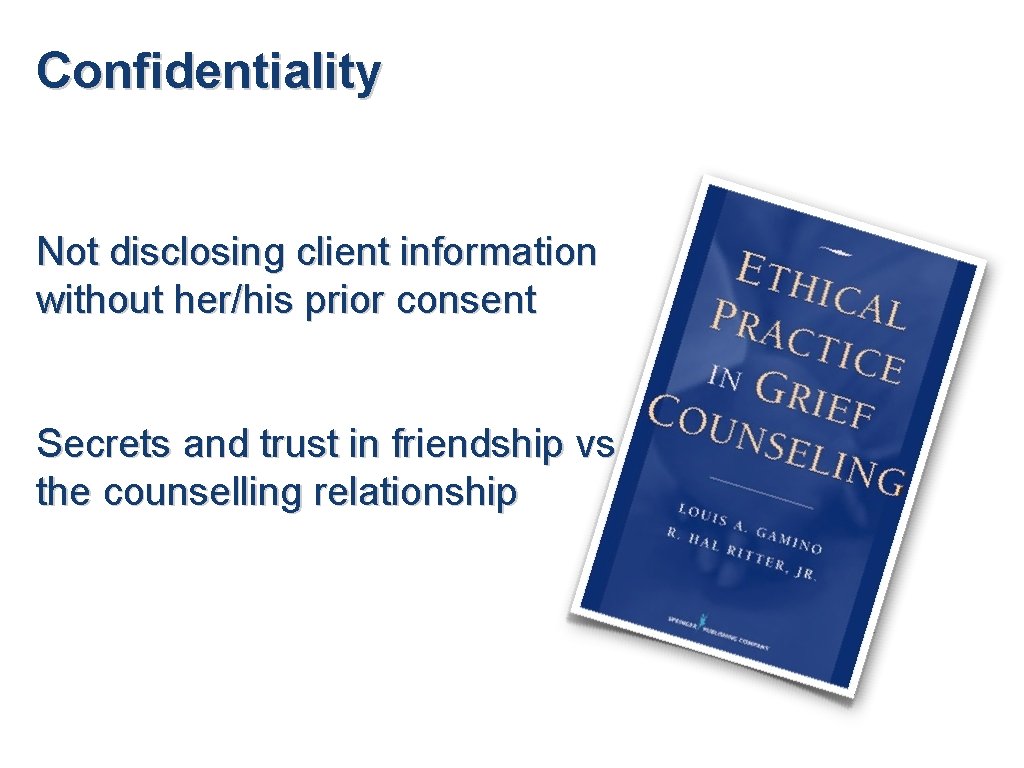 Ethics in Counselling Practise Professor Craig A Jackson