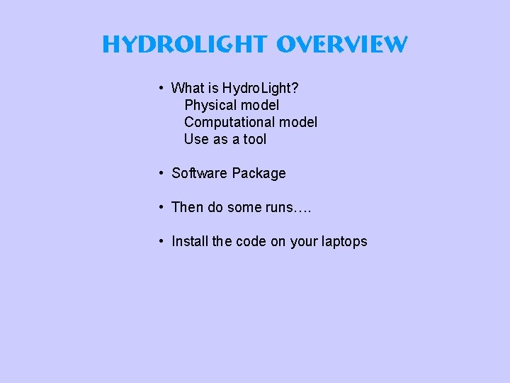 Overview of Hydro LightEco Light Curtis Mobley Vice