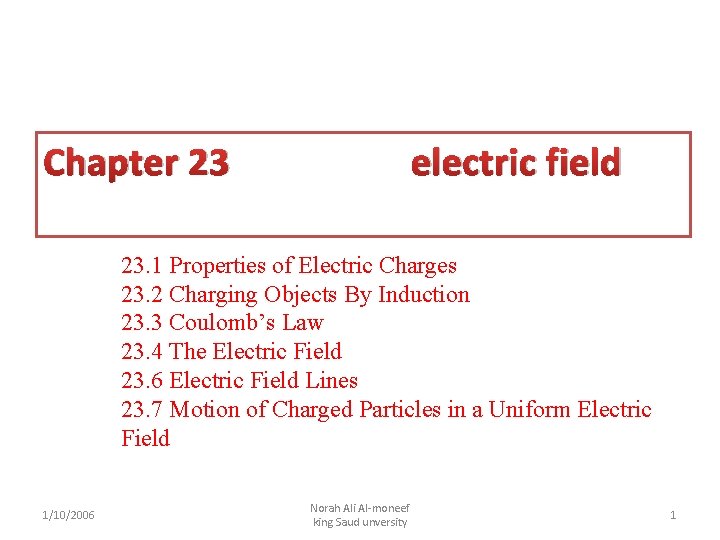 Chapter 23 electric field 23 1 Properties of