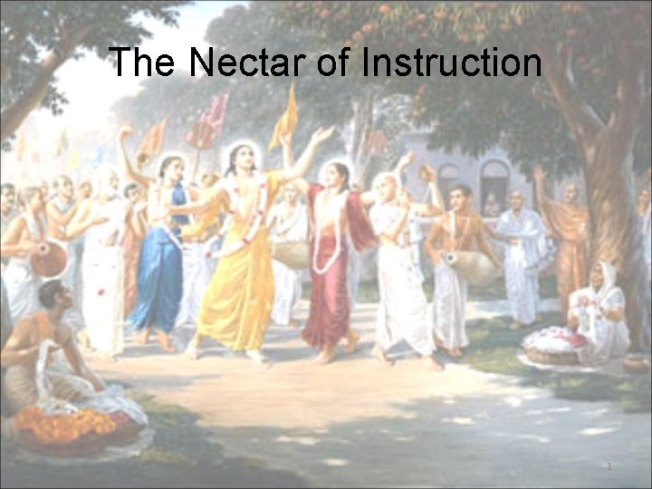 The Nectar of Instruction 1 Content Introduction to