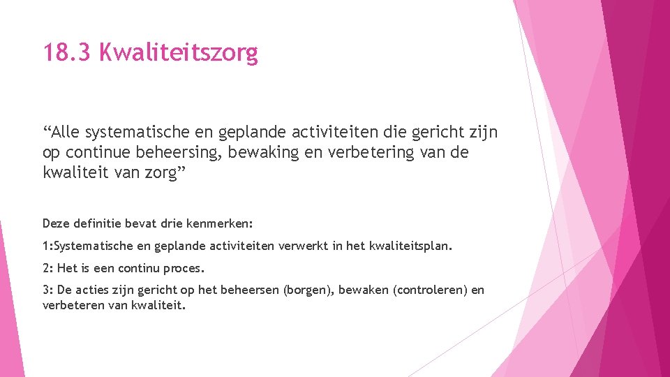 Kwaliteitszorg les 3 Lesprogramma Behandelen van thema 18