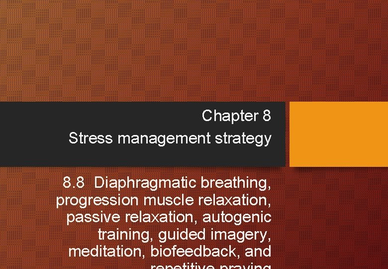 Chapter 8 Stress management strategy 8 8 Diaphragmatic