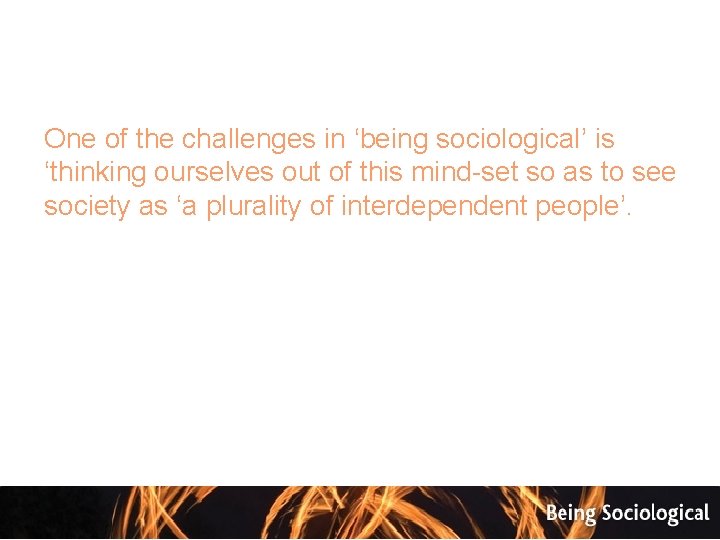 Being Sociological Chapter 3 Modernizing Individualism One of