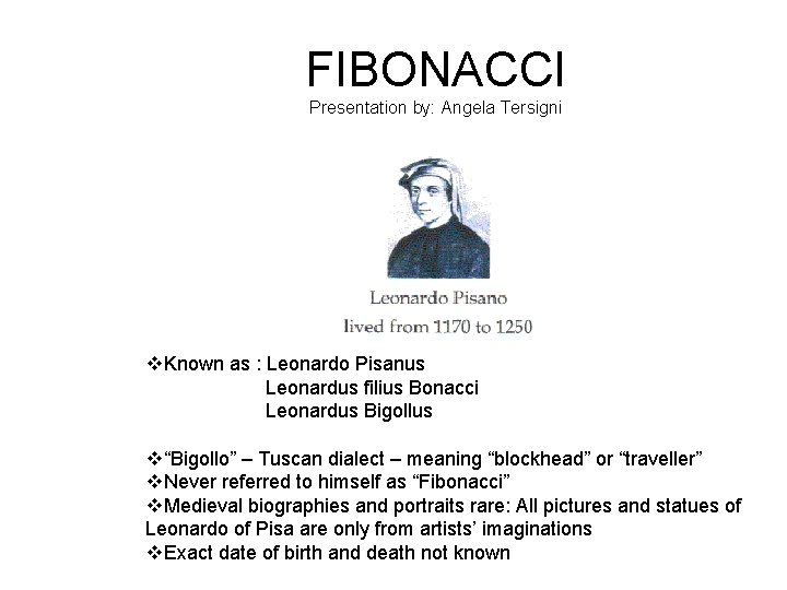 FIBONACCI Presentation by Angela Tersigni v Known as