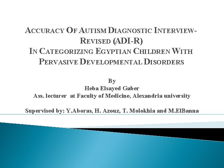 ACCURACY OF AUTISM DIAGNOSTIC INTERVIEWREVISED ADIR IN CATEGORIZING