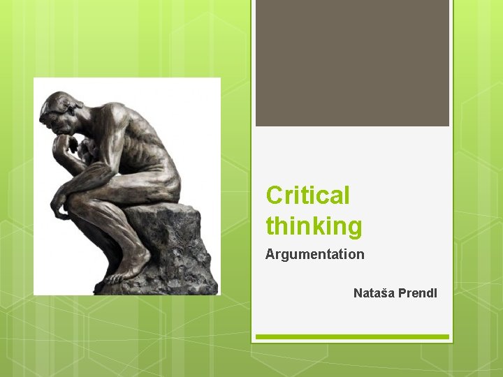 Critical thinking Argumentation Nataa Prendl Are you a
