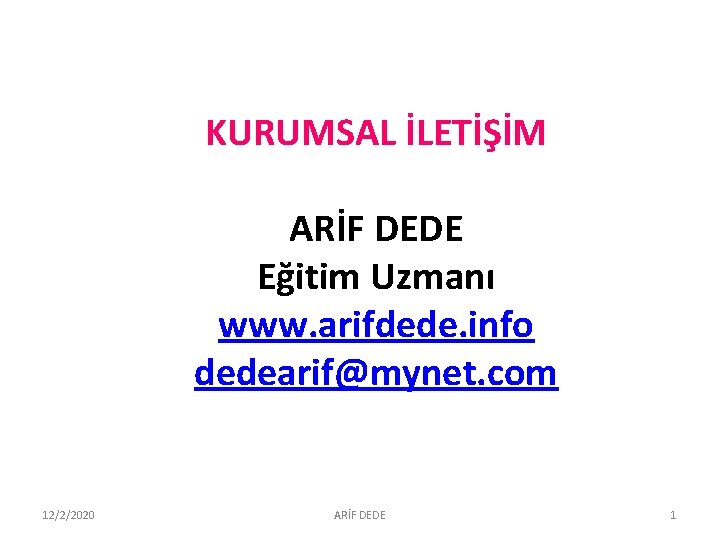 KURUMSAL LETM ARF DEDE Eitim Uzman www arifdede