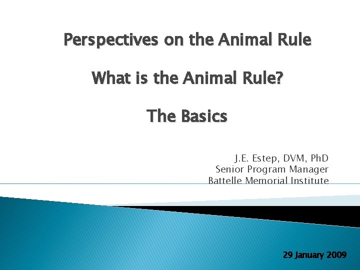 Perspectives on the Animal Rule What is the