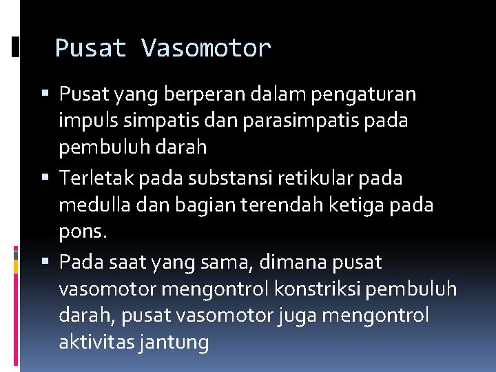 MEKANISME PENGATURAN SISTEM SARAF TERHADAP SISTEM KARDIOVASKULER Taya