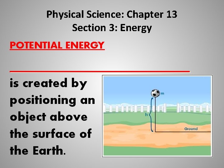 Physical Science Chapter 13 Section 3 Energy The