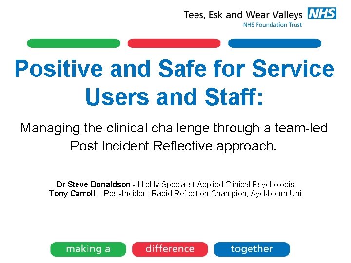Positive and Safe for Service Users and Staff