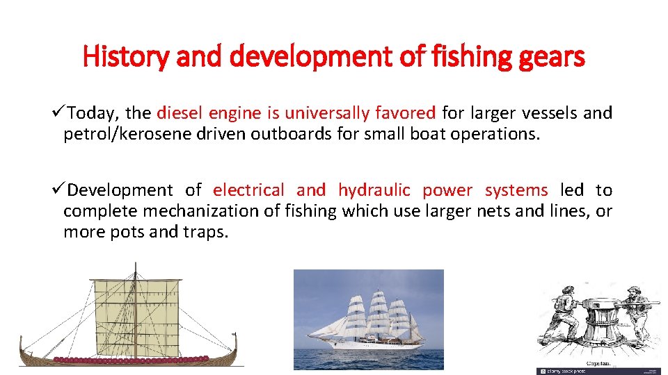 History and development of fishing gears Subject Fishing
