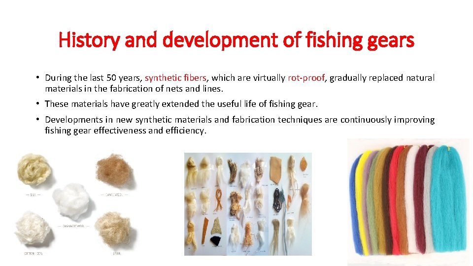 History and development of fishing gears Subject Fishing