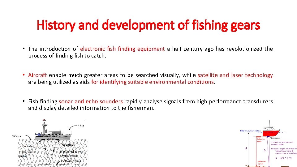 History and development of fishing gears Subject Fishing