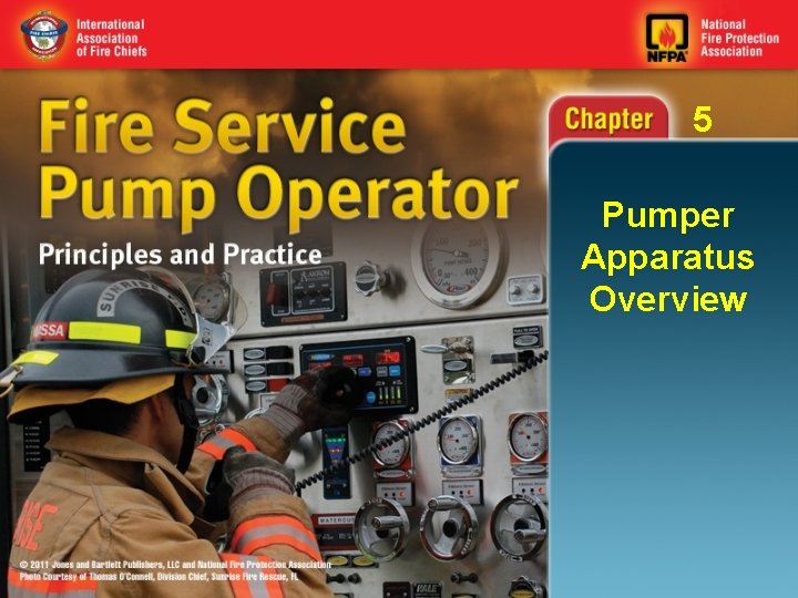 5 Pumper Apparatus Overview 5 Knowledge Objectives 1