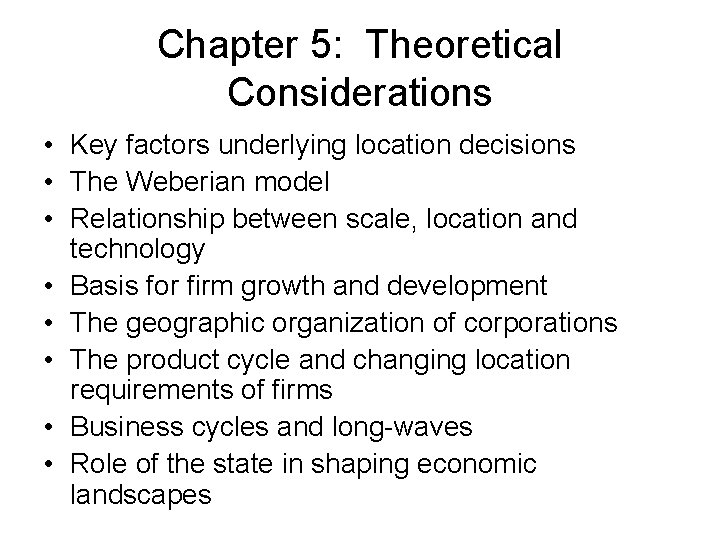 Chapter 5 Theoretical Considerations Key factors underlying location