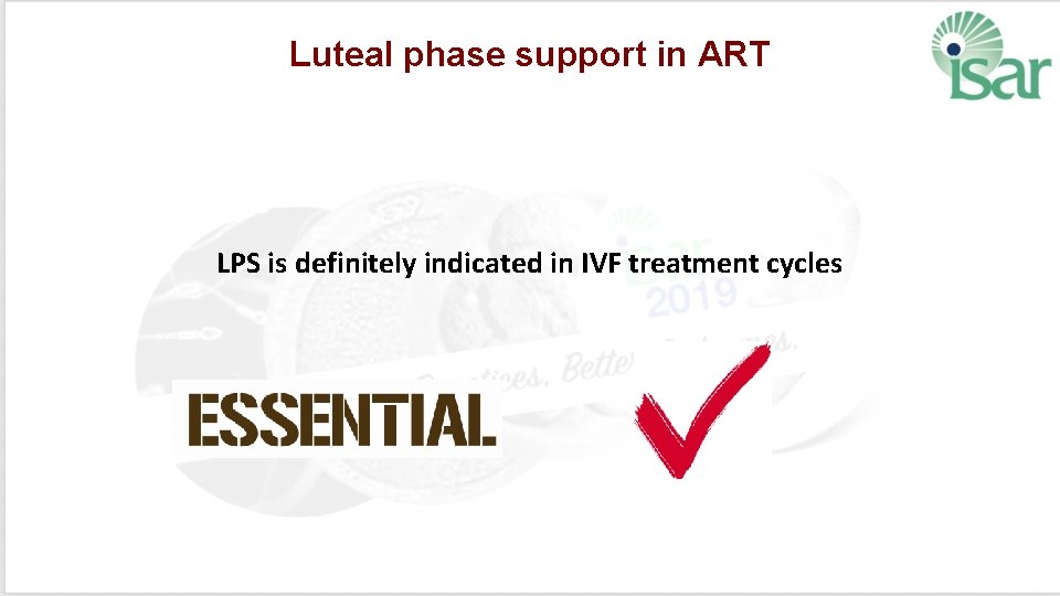 Luteal Phase Support SIG Endocrinology 2019 Chairperson Madhuri