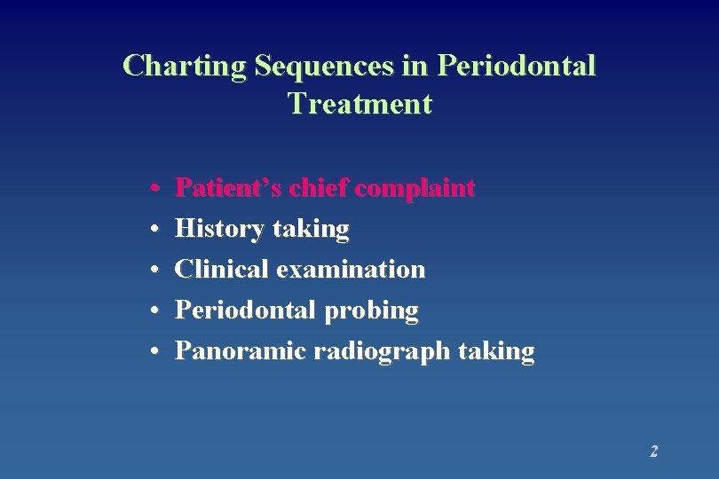 Charting Sequences in Periodontal Treatment Patients chief complaint