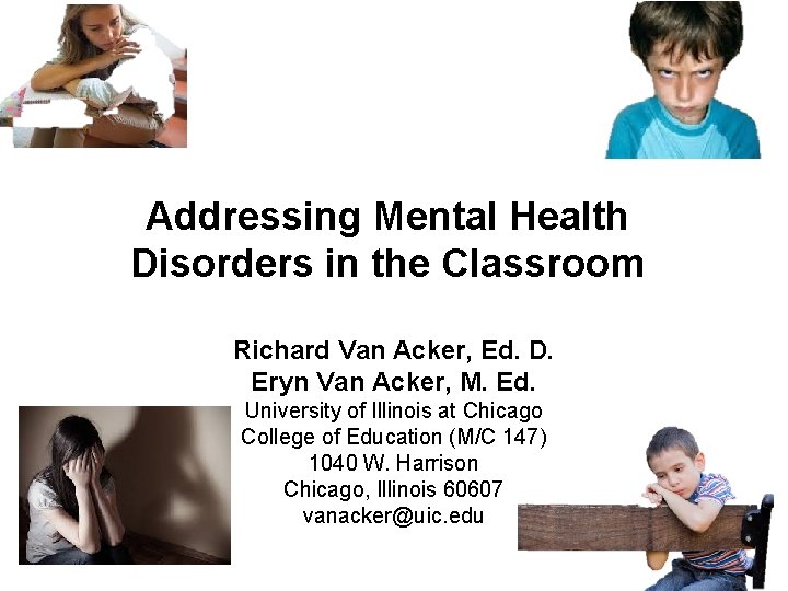 Addressing Mental Health Disorders in the Classroom Richard