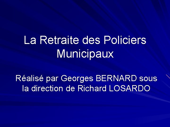 La Retraite des Policiers Municipaux Ralis par Georges