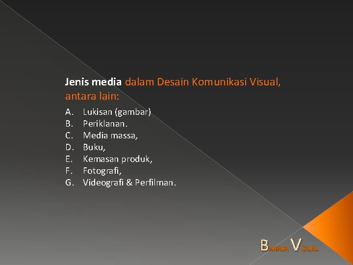 BAHASA VISUAL Desain Komunikasi Visual UDINUS B AHASA