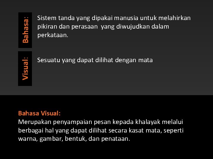 BAHASA VISUAL Desain Komunikasi Visual UDINUS B AHASA