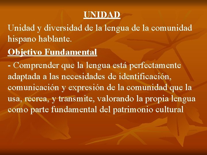 UNIDAD Unidad y diversidad de la lengua de