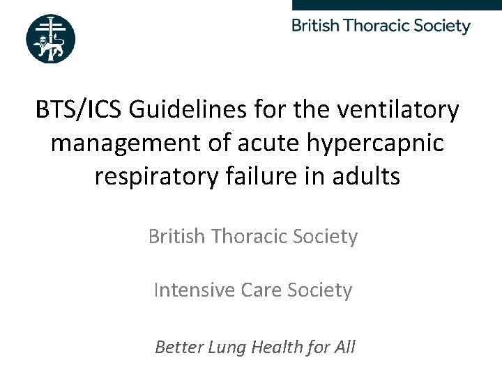 BTSICS Guidelines for the ventilatory management of acute