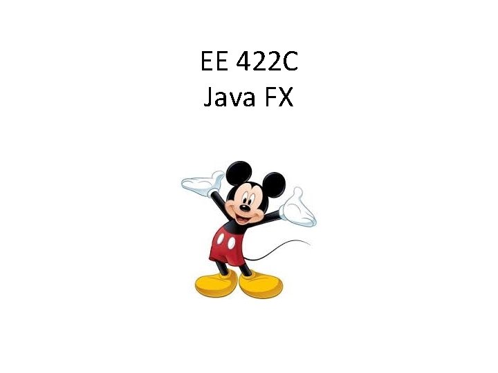 EE 422 C Java FX What is Java