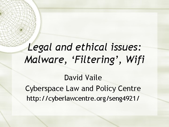 Legal and ethical issues Malware Filtering Wifi David