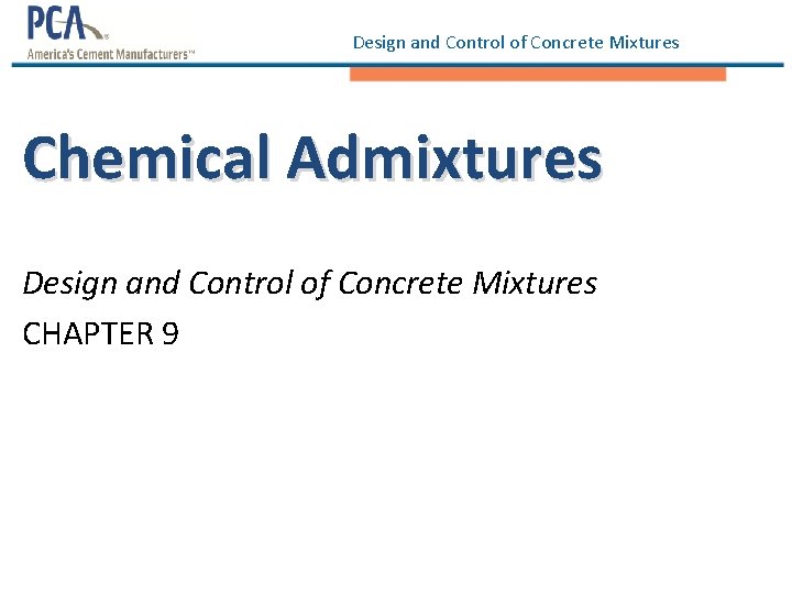Design and Control of Concrete Mixtures Chemical Admixtures