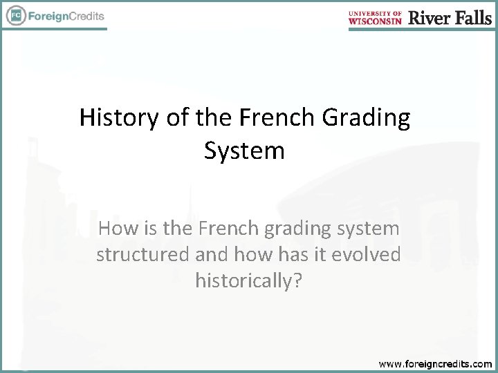 The French Grading System Credential Evaluation Interpretation of