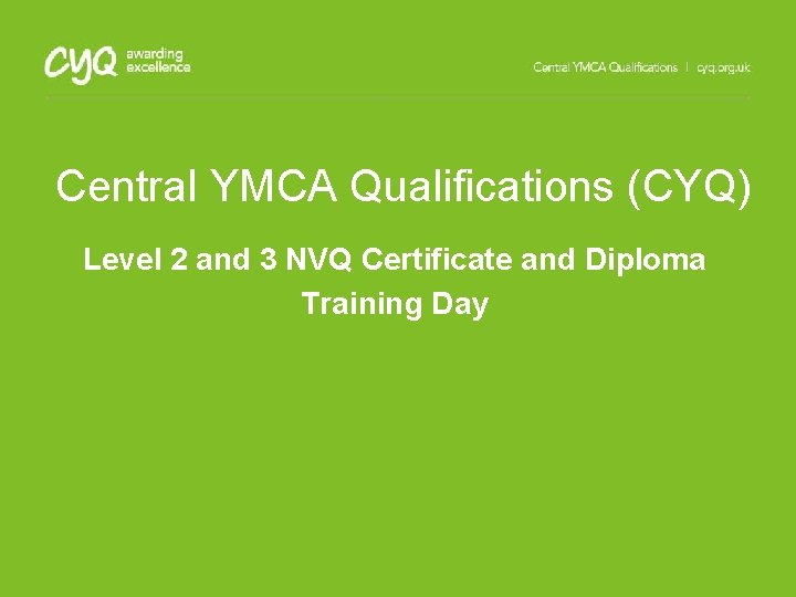Central YMCA Qualifications CYQ Level 2 and 3