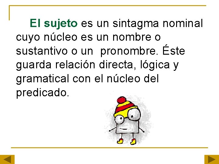 Estructura de la oracin simple El sujeto y