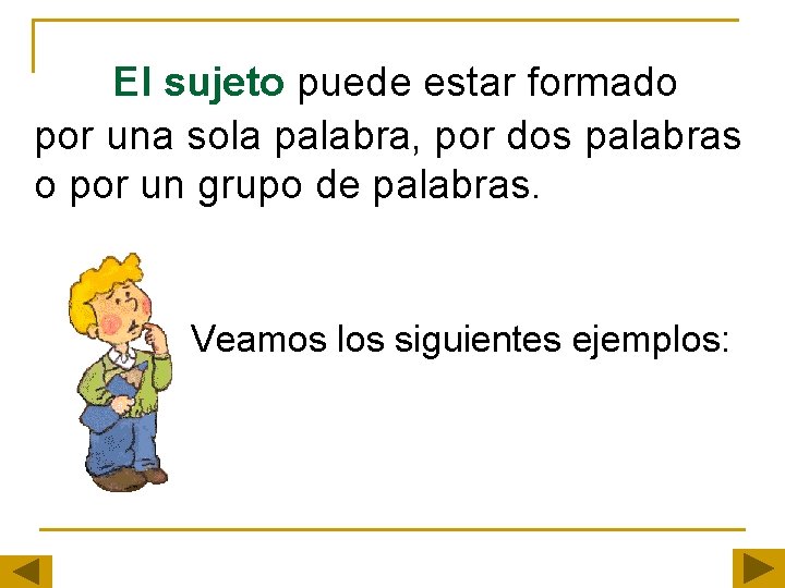 Estructura de la oracin simple El sujeto y