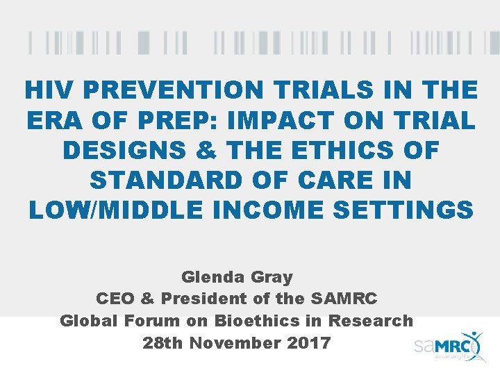 HIV PREVENTION TRIALS IN THE ERA OF PREP