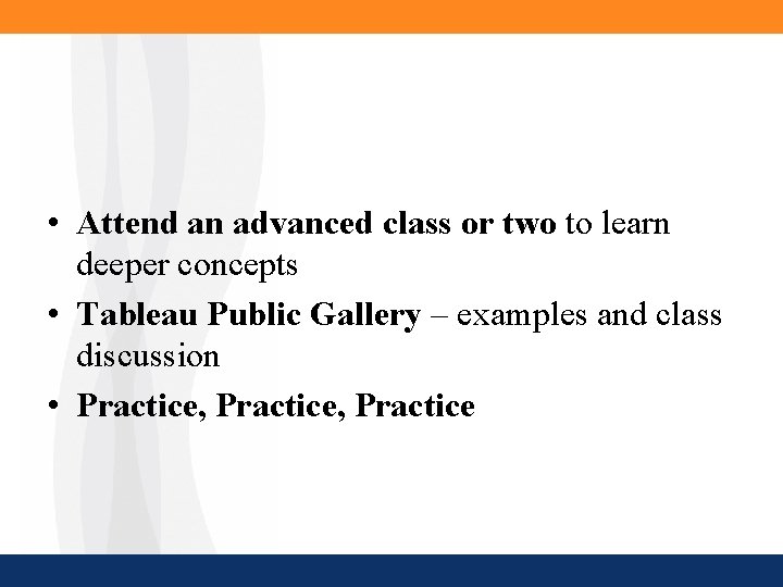 Teaching with Tableau and Best Practices Mary Dunaway