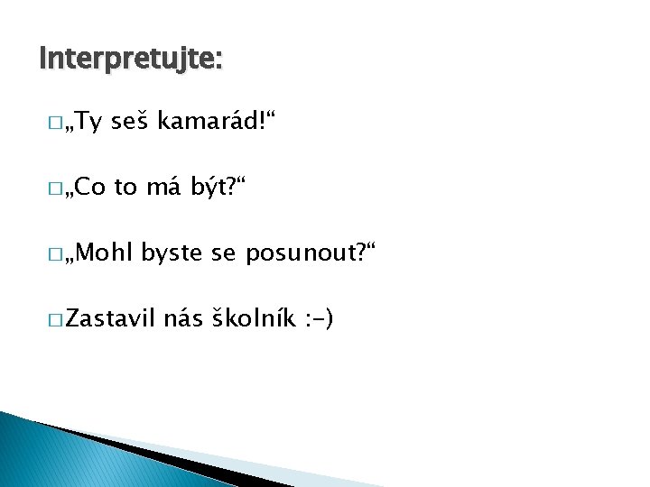 Pedagogick komunikace 8 lekce Paralingvistick projevy Mgr Kateina