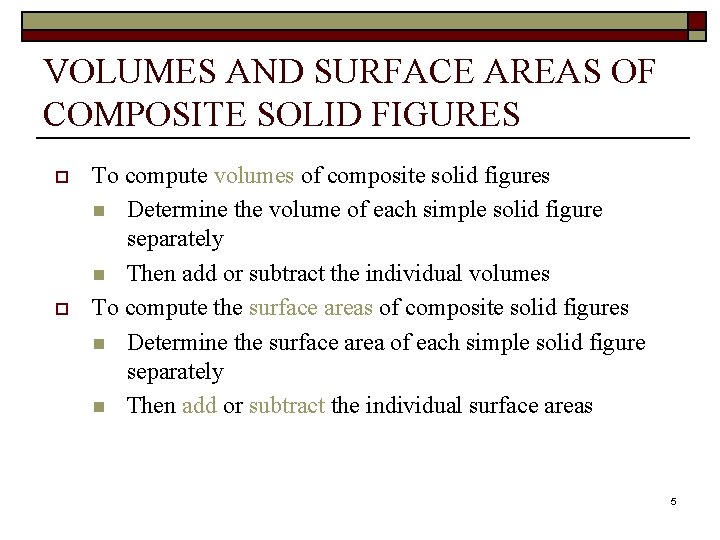 Unit 30 SPHERES AND COMPOSITE FIGURES VOLUMES SURFACE