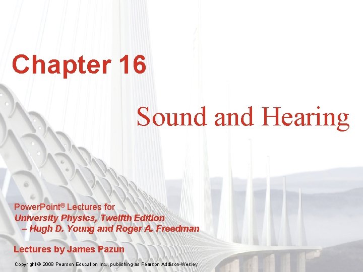 Chapter 16 Sound and Hearing Power Point Lectures